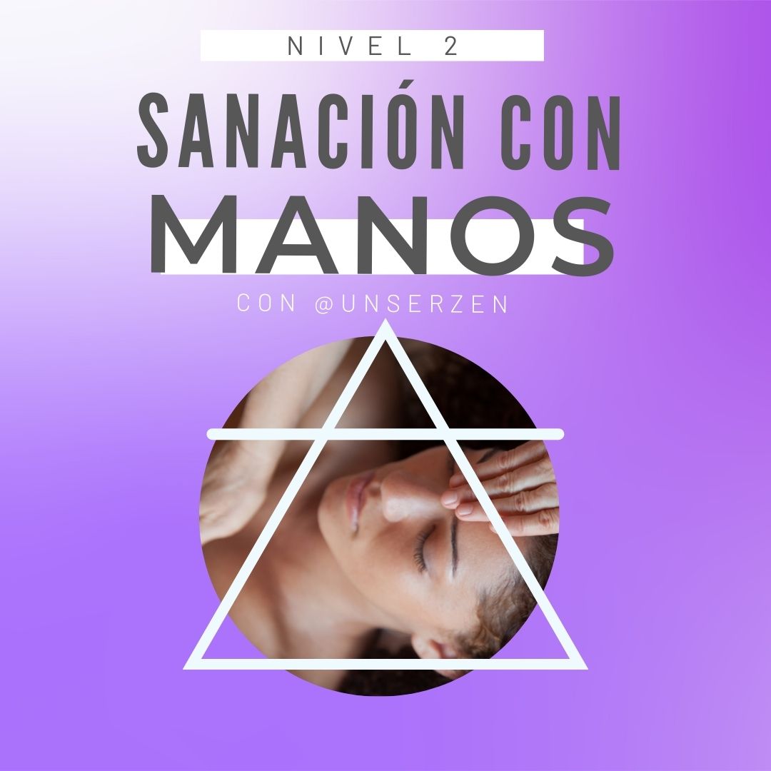 Sanación con manos. Nivel 2. Presencial · Un Ser Zen por Hernán E Janszen